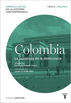 Five volume History of Colombia, 1808-2010 | Oxford School of Global ...